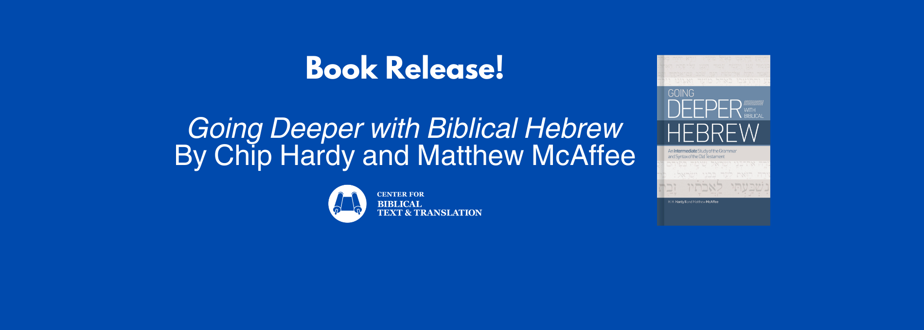 Going Deeper with Biblical Hebrew - Text and Translation Going Deeper with Biblical Hebrew - Text and Translation